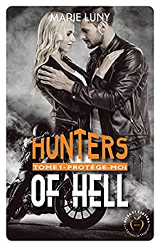 Hunters of hell – Protège-moi (tome 1) | I need more books